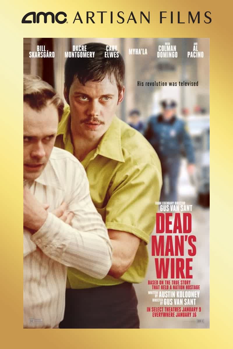 Dead Man's Wire movie showtimes at an AMC Theatre near you.