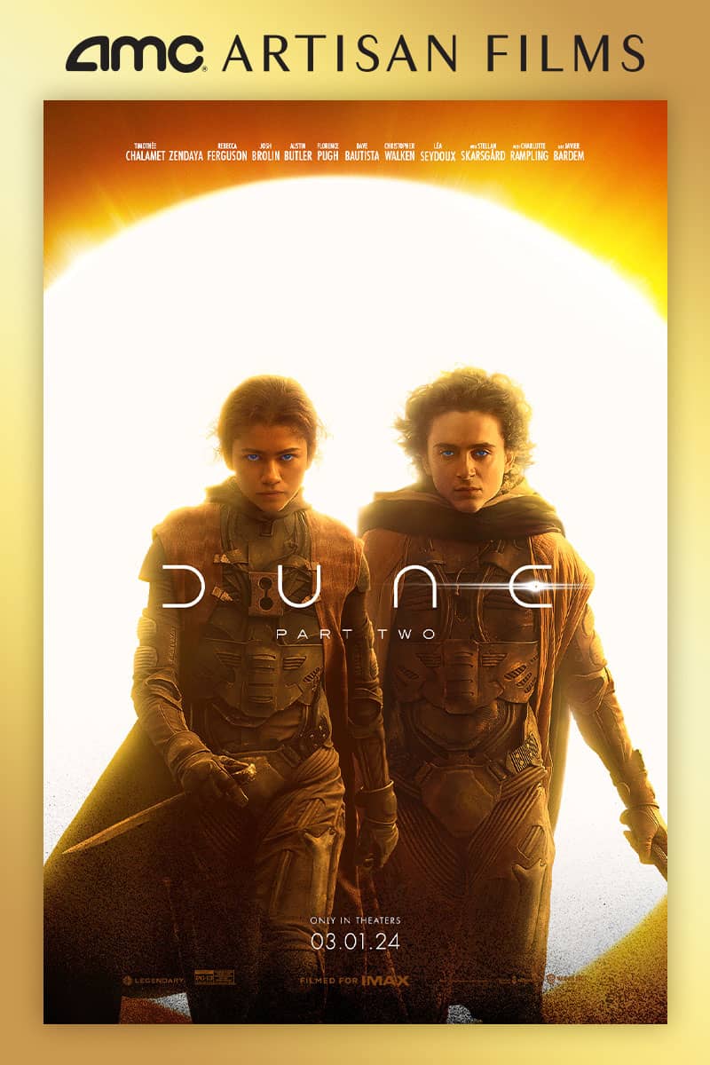 Dune: Part Two movie showtimes at an AMC Theatre near you.
