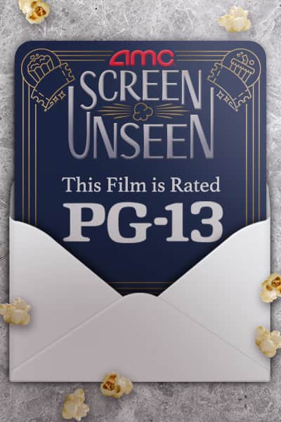 AMC Screen Unseen: November 10 movie showtimes at an AMC Theatre near you.